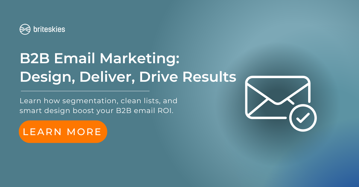 B2B Email Marketing: How to Design, Deliver, and Drive Results
